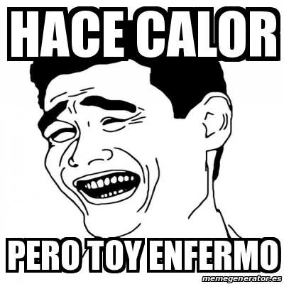 Meme Yao Ming 2 - Hace calor Pero toy enfermo - 25217129