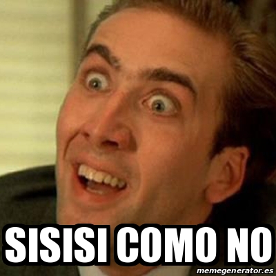 Meme No me digas - sisisi como no - 25217738