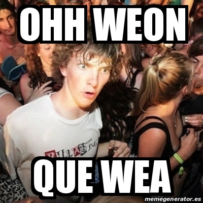 Meme Sudden Realization Ralph - ohh weon que wea - 25220011