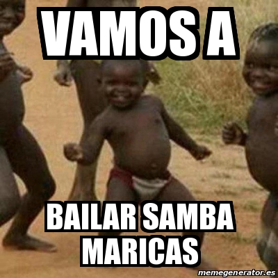 Meme I'm sexy and I know it - vamos a Bailar samba maricas - 25232270