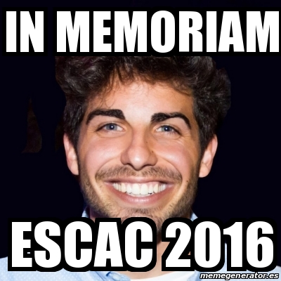 Meme Personalizado - in memoriam escac 2016 - 25232576