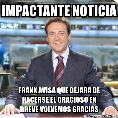 Meme Matias Prats - Impactante noticia frank avisa que dejara de ...