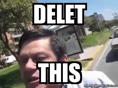 Meme Personalizado - DELET THIS - 25254737