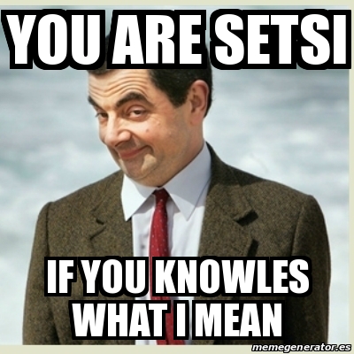 Meme Mr Bean - You are setsi If you Knowles What i mean - 25266412