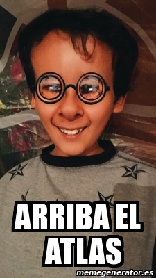 Meme Personalizado - Arriba el Atlas - 25282767