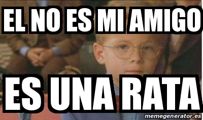 Meme Personalizado - el no es mi amigo es una rata - 25282784