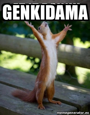 Meme Personalizado - Genkidama - 25295242