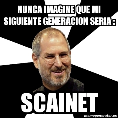 Meme Steve Jobs - NUNCA IMAGINE QUE MI SIGUIENTE GENERACION SERIA ...