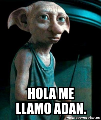 Meme Personalizado - hola me llamo adan. - 25032716