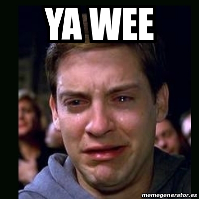 Meme crying peter parker - ya WEE - 25039496