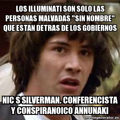 Meme Keanu Reeves - Los illuminati son solo las personas malvadas "sin ...