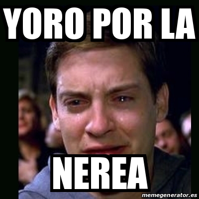Meme crying peter parker - yoro por la NEREA - 25331763