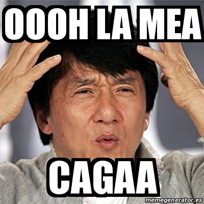 Meme Jackie Chan - Oooh la mea Cagaa - 25349795