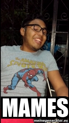 Meme Personalizado - Mames - 25364750