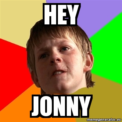 Meme Chico Malo - HEY JONNY - 25375027
