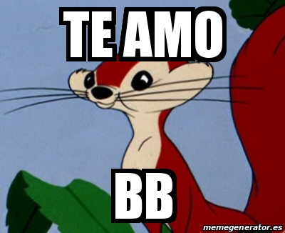 Meme Personalizado - te amo bb - 25381728