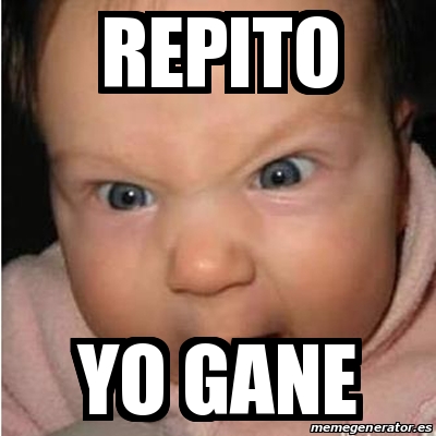 Meme Bebe furioso - repito yo gane - 25388225