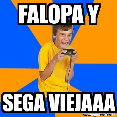 Meme Annoying Gamer Kid - Falopa y sega viejaaa - 25389368