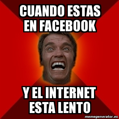 Meme Arnold - cuando estas en facebook y el internet esta lento - 25397936