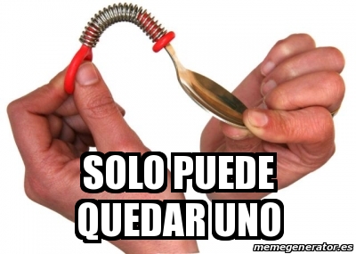 Meme Personalizado - solo puede quedar uno - 25040848