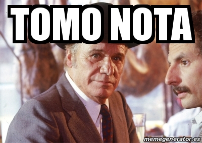 Meme Personalizado - Tomo nota - 25045721