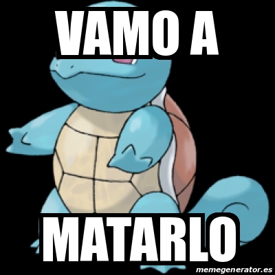 Meme Personalizado - Vamo a Matarlo - 25419138
