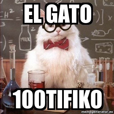 Meme Chemistry Cat - el gato 100tifiko - 25424681