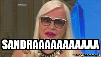 Meme Personalizado - SANDRAAAAAAAAAAA - 25434491