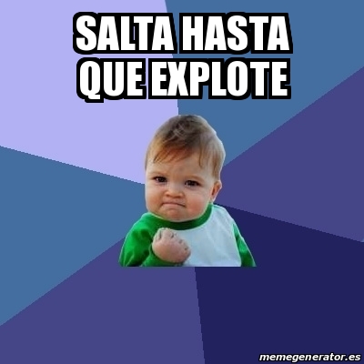 Meme Bebe Exitoso - salta hasta que explote - 25476686