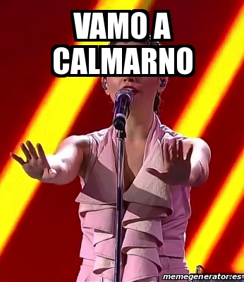 Meme Personalizado - Vamo a calmarno - 25486805