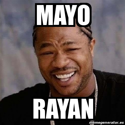 Meme Yo Dawg - mayo rayan - 25491376