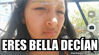 Meme Personalizado - ERES BELLA DECÃ AN - 25058389