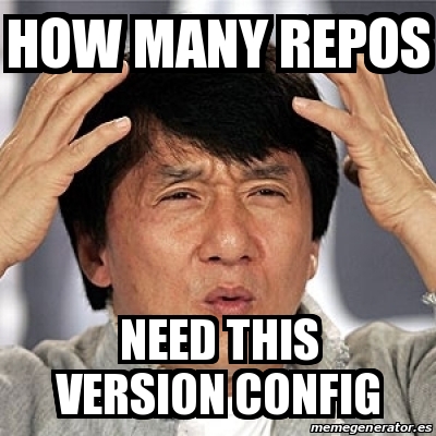 Meme Jackie Chan - HOW MANY REPOS NEED this version config - 25509658