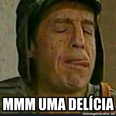 Memes De Delicia Que Delícia . . . . . . . . #memes #memesbrasileiros