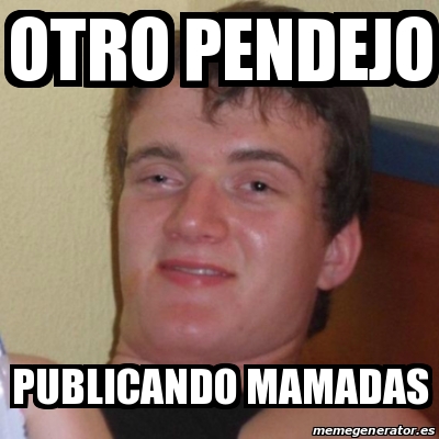 Meme Stoner Stanley - otro pendejo publicando mamadas - 25549867