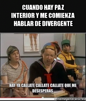 Meme Personalizado - Cuando hay paz interior y me comienza hablar de ...