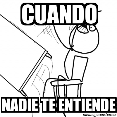 Meme Desk Flip Rage Guy - cuando nadie te entiende - 25592513