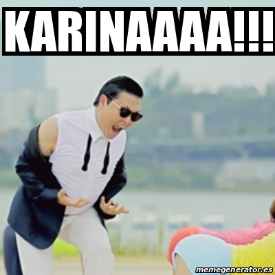 Meme Gangnam Style - Karinaaaa!!! - 25061726