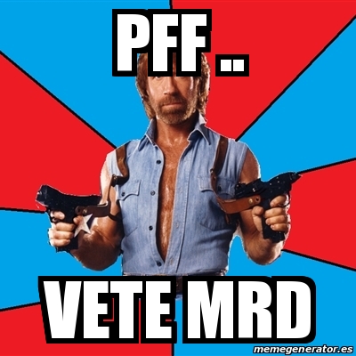 Meme Chuck Norris - Pff .. vete mrd - 25065204