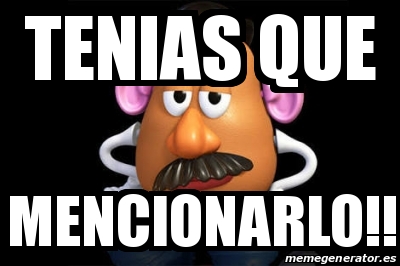 Meme Personalizado - Tenias que mencionarlo!! - 25660217