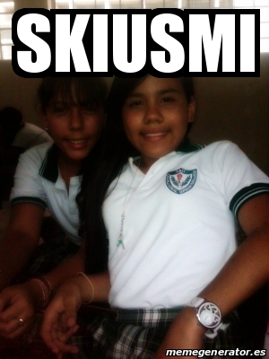 Meme Personalizado - skiusmi - 25701755