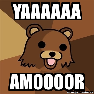 Meme Pedobear - Yaaaaaa Amoooor - 25704905