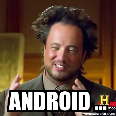 Meme Ancient Aliens - Android ... - 25709172