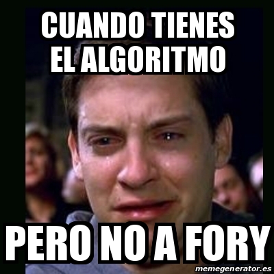 Meme crying peter parker - Cuando tienes el algoritmo pero no a Fory ...