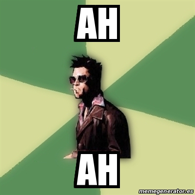 Meme Tyler Durden - ah ah - 25776796