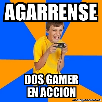 Meme Annoying Gamer Kid - agarrense dos gamer en accion - 25087972