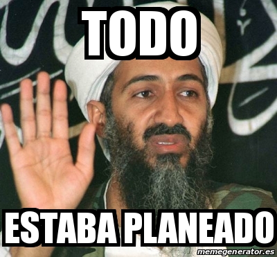 Meme Personalizado - todo estaba planeado - 25807294