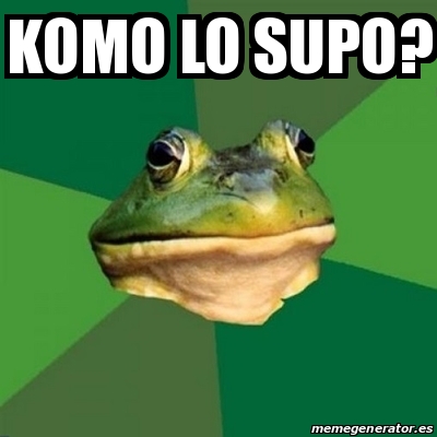 Meme Foul Bachelor Frog - KOMO LO SUPO? - 25807791