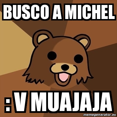Meme Pedobear - busco a michel : v muajaja - 25809248