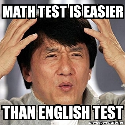 Meme Jackie Chan - MATH TEST IS EASIER THAN ENGLISH TEST - 25810989